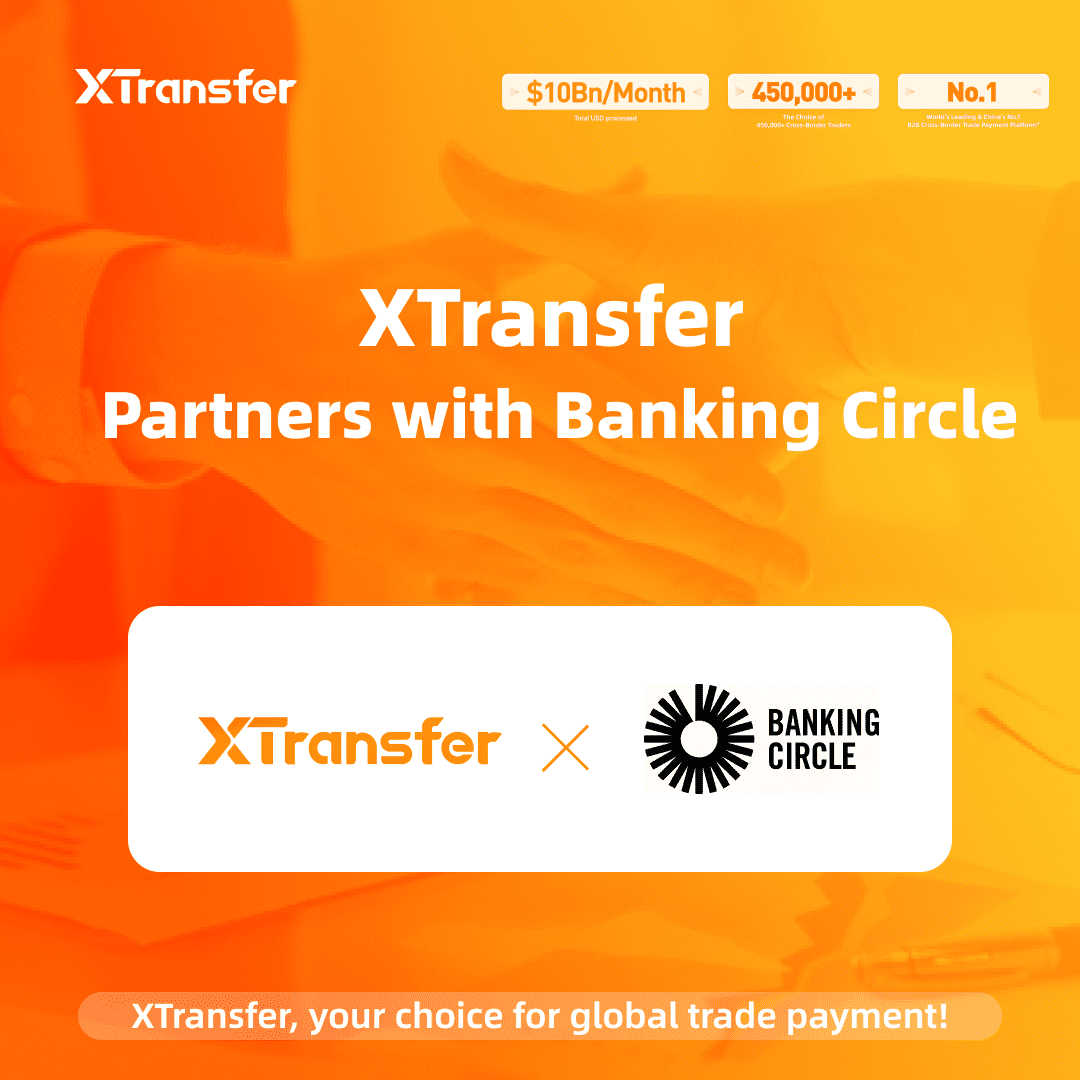 XTransfer and Banking Circle Announce Strategic Partnership - XTransfer